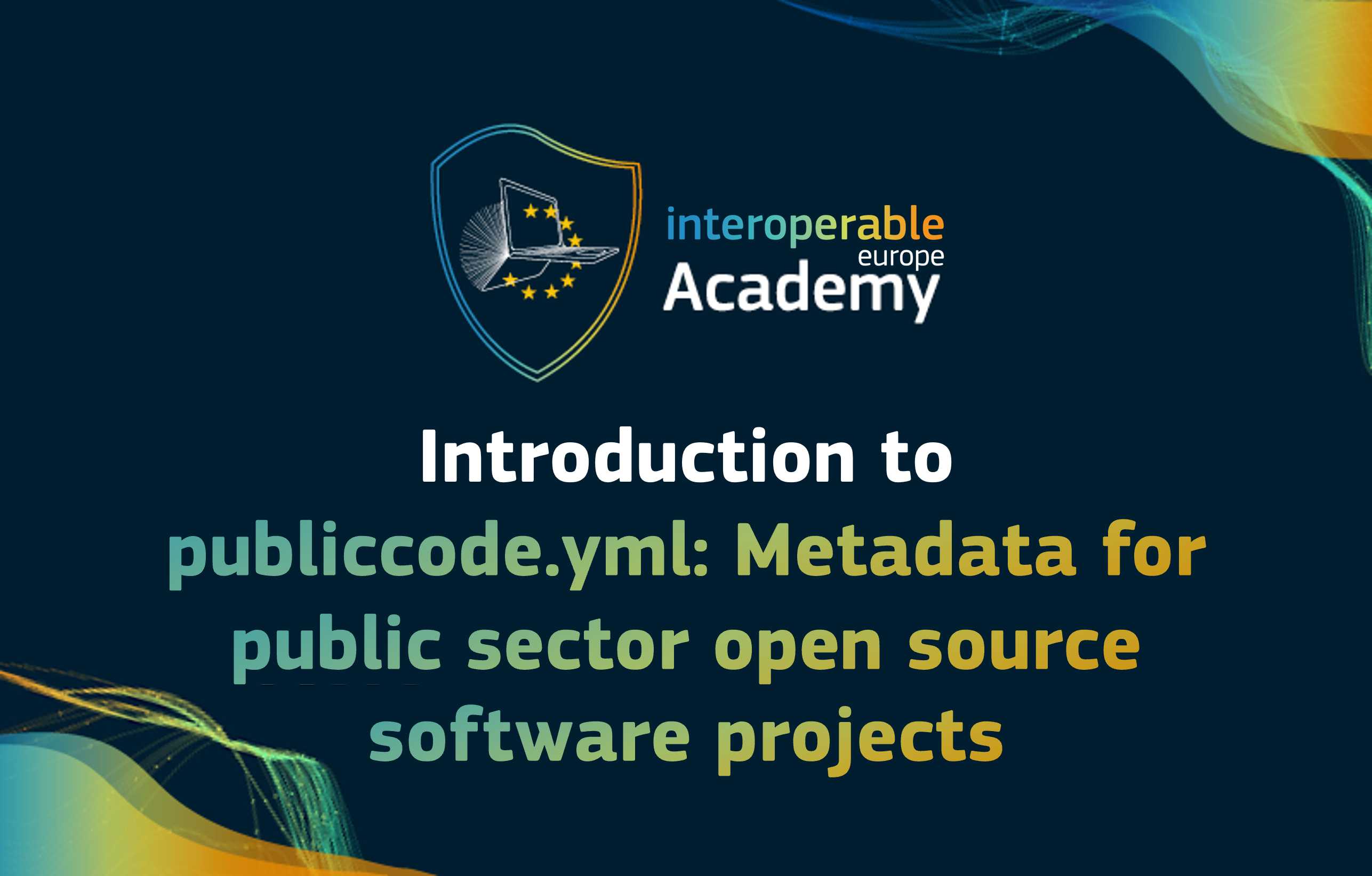 Summary of Introduction to publiccode.yml: Metadata for public sector open source software projects